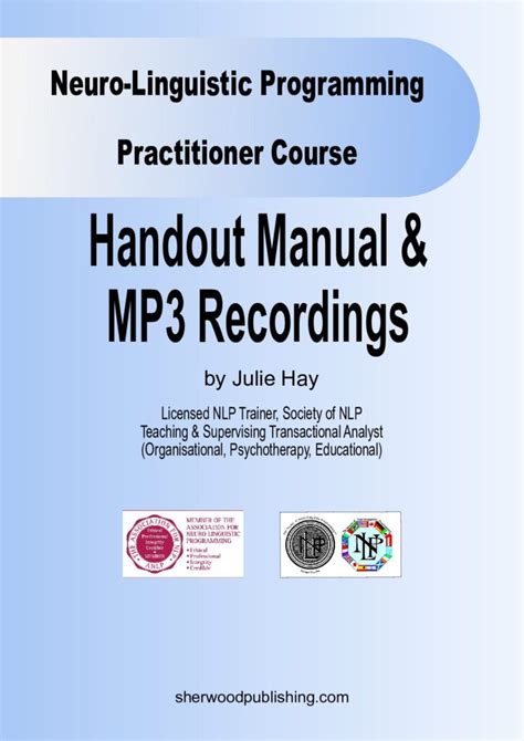 Nlp Practitioner Course Manual And Recordings Sherwood Publishing