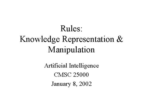 Rules Knowledge Representation Manipulation Artificial Intelligence Cmsc 25000