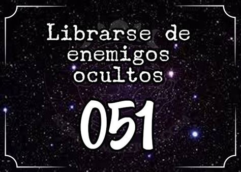 CÓdigo Sagrado 051 Librarse De Enemigos Ocultos Códigos Sagrados