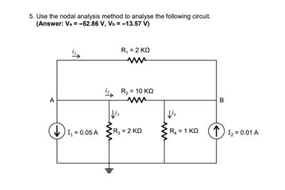 Solved Use The Nodal Analysis Method To Analyse The Chegg Com
