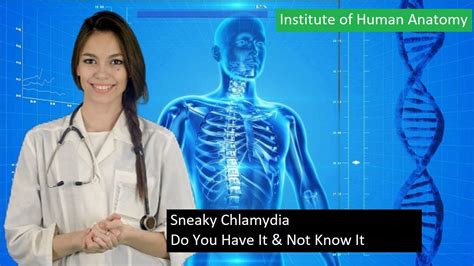 Sneaky Chlamydia Do You Have It And Not Know It Europe Medical
