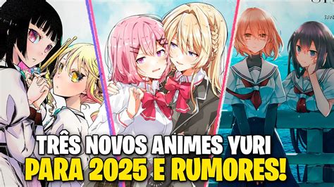 Novos Animes Yurigl Para 2025 E AnÚncios Surpresas Youtube