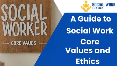 The Essential Guide To Social Work Core Values And Ethics Social Work