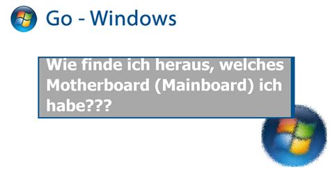 Wie Finde Ich Heraus Welches Motherboard Mainboard Ich Habe PC Hardware Treiber