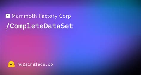 Mammoth Factory Corpcompletedataset · Datasets At Hugging Face