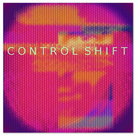 CONTROL SHIFT Control Shift