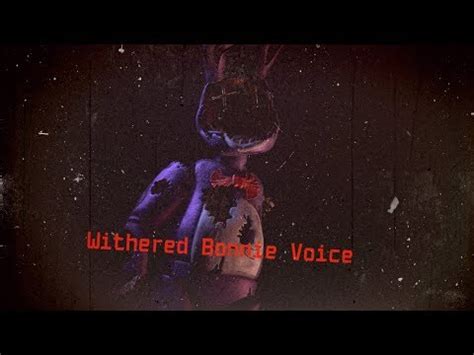 SFM FNAF Withered Bonnie Voice YouTube