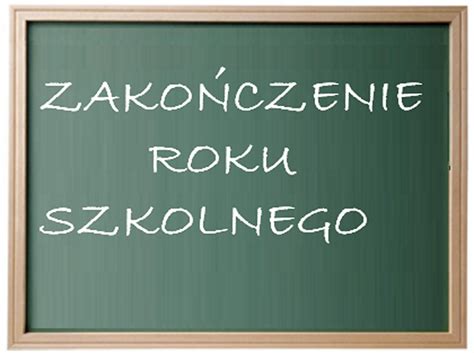 Koniec Roku Szkolnego