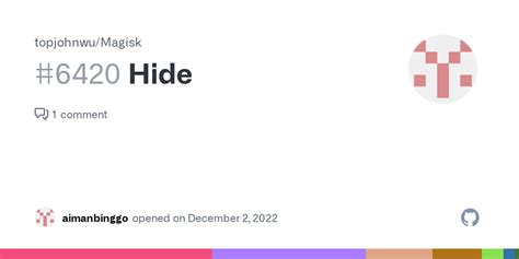 Hide · Issue 6420 · Topjohnwumagisk · Github