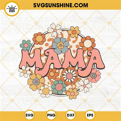 Floral Mama Svg Retro Mama Svg Boho Flowers Svg Hippie Mom Svg Png