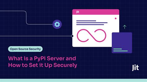 What Is A Pypi Server And How To Set It Up Securely Jit