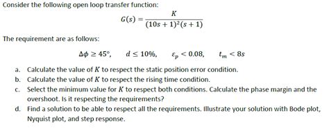 Solved Consider The Following Open Loop Transfer Function Chegg