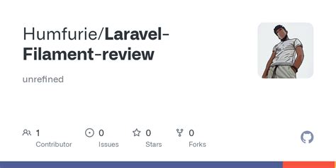 Github Humfurielaravel Filament Review Unrefined