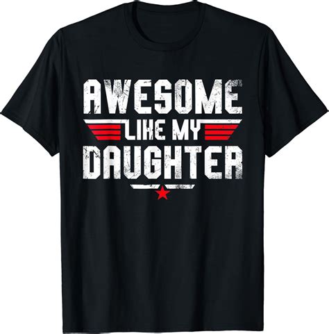 Awesome Like My Daughter Shirt Men Funny Fathers Day Dad T Shirt