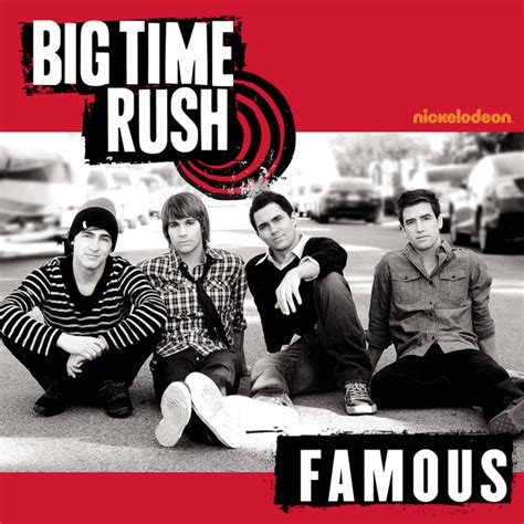 Famous Single By Big Time Rush Spotify