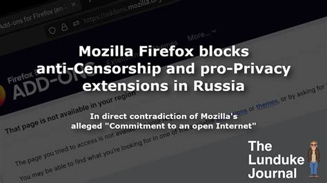 Mozilla Firefox Blocks Anti Censorship And Pro Privacy Extensions In Russia General Privacy