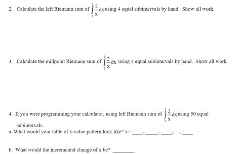 Solved 2 Calculate the left Riemann sum of at כן 4 dx using Chegg com