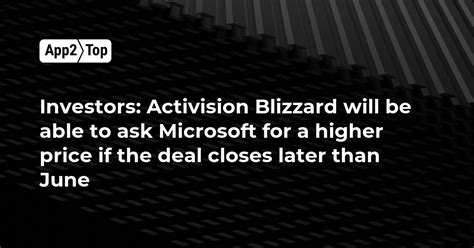 Investors Activision Blizzard Will Be Able To Ask Microsoft For A