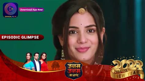 Janam Janam Ka Sath Ep 38 Part 2 Episodic Glimpse Watch Full