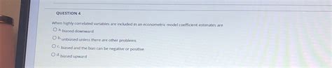 Solved Question 4when Highly Correlated Variables Are