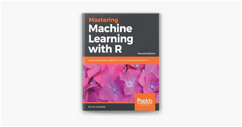 ‎mastering Machine Learning With R Second Edition By Cory Lesmeister On Apple Books