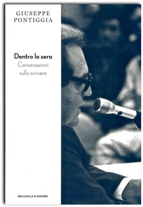 Giuseppe Pontiggia E Le Conversazioni Sulla Scrittura Alla Radio