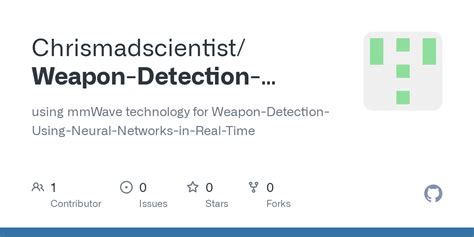 Github Chrismadscientistweapon Detection Using Neural Networks In