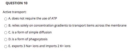 Solved QUESTION Active Transport A Does Not Require The Chegg
