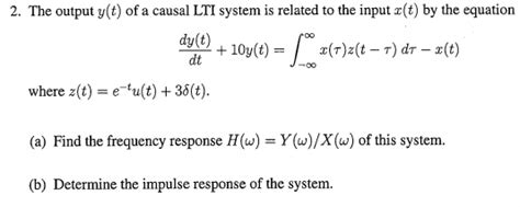 Solved The Output Y T Of A Causal LTI System Is Related To Chegg