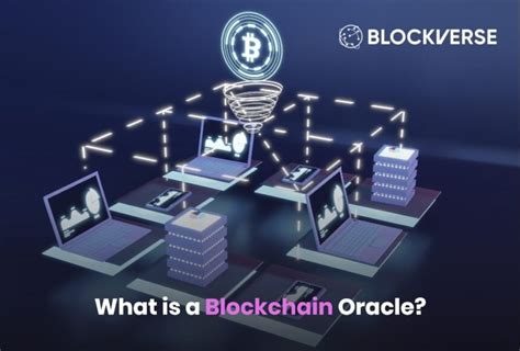 What Is A Blockchain Oracle The Blockverse