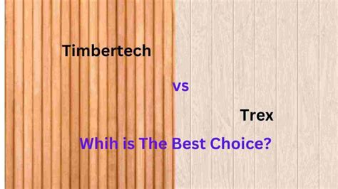 Hamza Yousaf On Linkedin Timbertech Vs Trex A Detailed Comparison With Important Factors