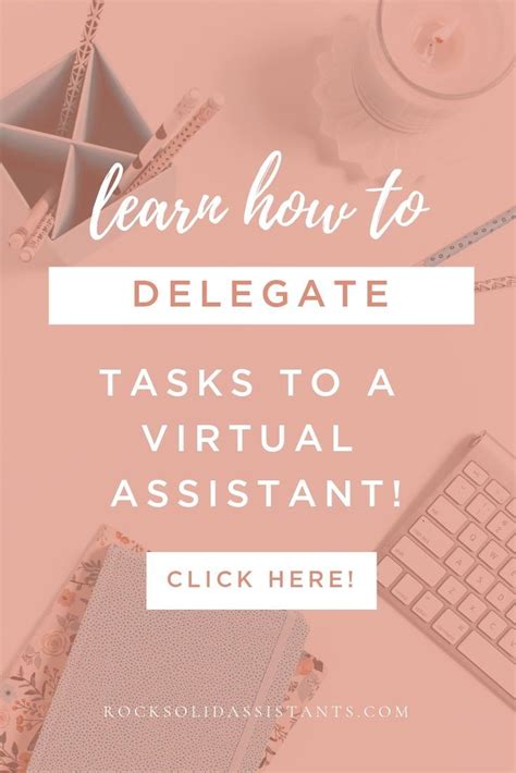 Click Here To Learn How To Delegate Tasks To A Virtual Assistant