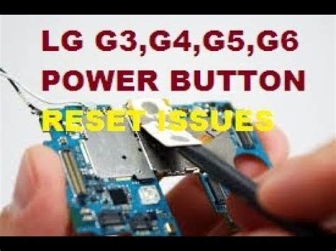 LG G G G G POWER BUTTON VOLUME BUTTON RESET BUTTON REPAIR YouTube