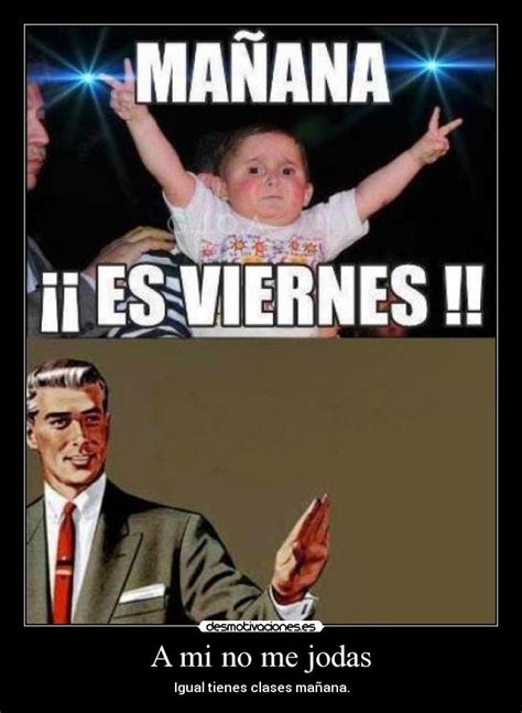 A Mi No Me Jodas Desmotivaciones