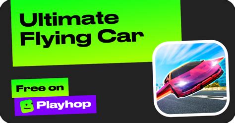 Ultimate Flying Car By RHM Interactive Play Online For Free On Playhop
