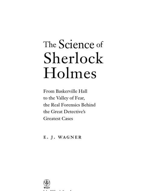 The Science Of Sherlock Holmes From Baskerville Hall To The Valley Of