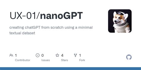Github Ux 01nanogpt Creating Chatgpt From Scratch Using A Minimal
