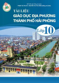 Tài Liệu Giáo Dục địa Phương Thành Phố Hải Phòng Lớp 10 Nguyễn