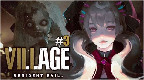 【resident Evil Village】i Hate Dolls So Much 🥲 【nijisanji En Reimu Endou】 Youtube