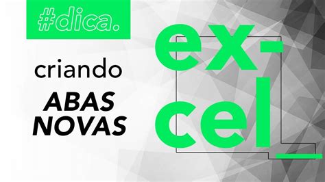 Criando ABAS Novas No Excel YouTube