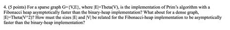 Solved 4 5 Points For A Sparse Graph G Ve Where