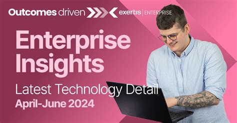 Enterprise Insights Q1 2024 Exertis Enterprise