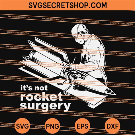 Its Not Rocket Surgery Svg Rocket Surgery Svg Retro Surgeon Rocket