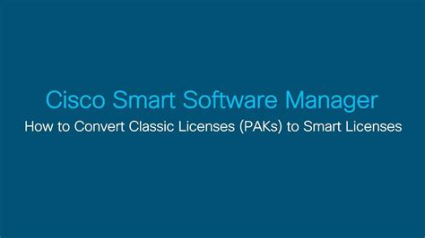 How To Convert Classic Licenses Paks To Smart Licenses In Cssm Cisco Video Portal