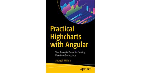 Practical Highcharts With Angular Your Essential Guide To Creating