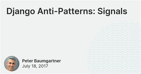 django anti patterns signals r django