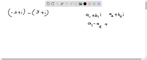 SOLVED Find The Difference Of The Complex Numbers In The Complex Plane I I
