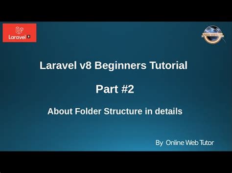 Learn Laravel 8 Beginners Tutorial 2 About Folder Structure In Details