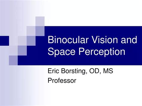 Ppt Binocular Vision And Space Perception Powerpoint Presentation