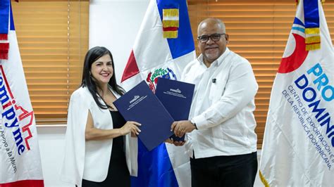 Prodominicana Y Promipyme Acuerdan Impulsar El Desarrollo De Las